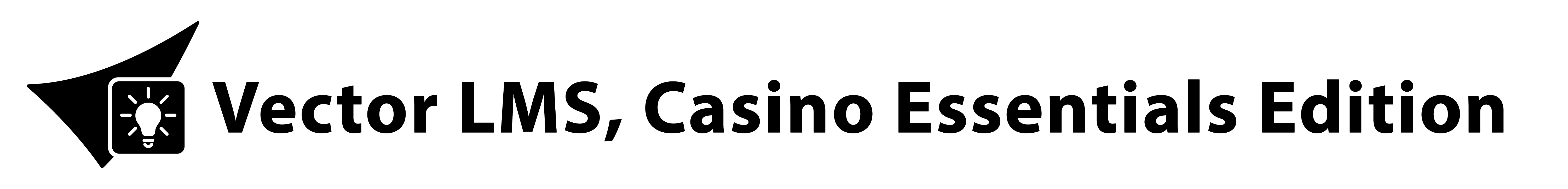 Home - Vector LMS, Casino Essentials Edition